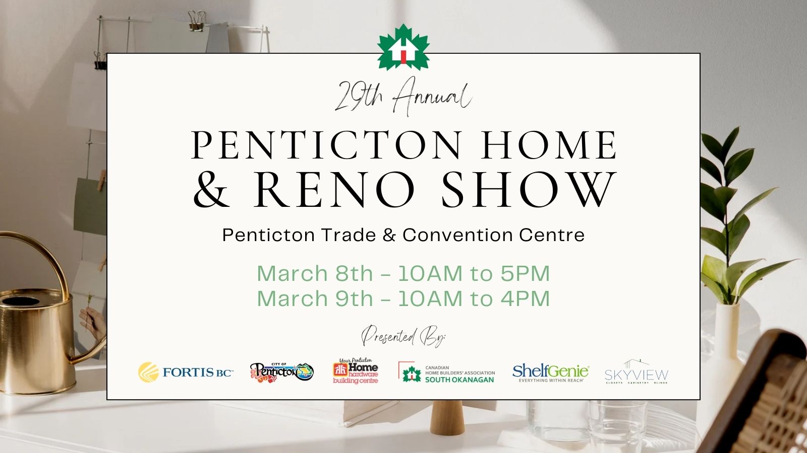 29th Annual Penticton Home & Reno Show at the PTCC - Visit Penticton