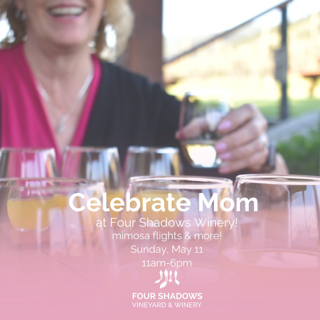 Mother’s Day at Four Shadows Winery - Visit Penticton